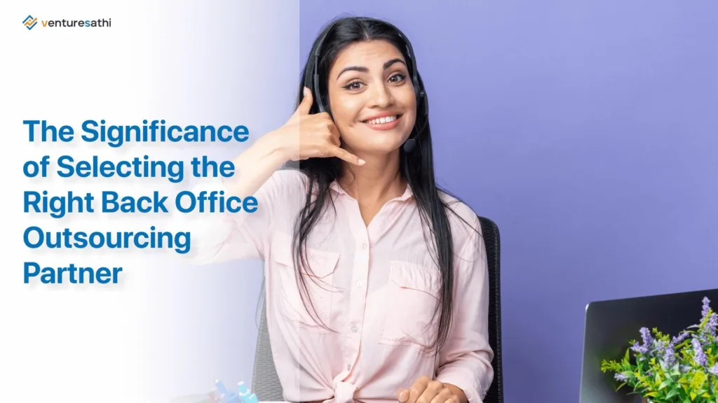 Choosing the Right Back Office Outsourcing Partner